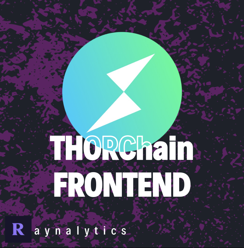 THORChain Frontend | Raynalytics